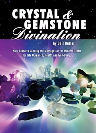 Crystal and Gemstone Divination: Your Guide to Reading the Energies of ...