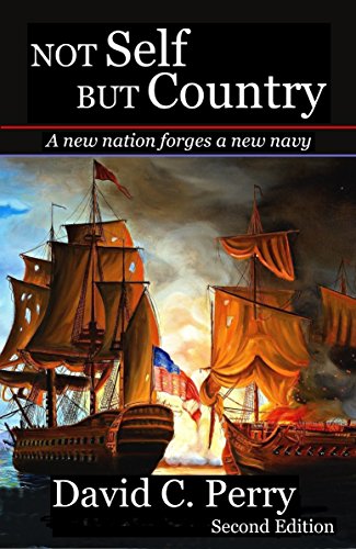 Not Self but Country: A new nation forges a new navy - Kindle edition ...