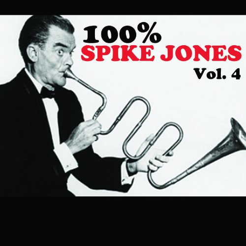 100% Spike Jones, Vol. 4 by Spike Jones on Amazon Music - Amazon.co.uk
