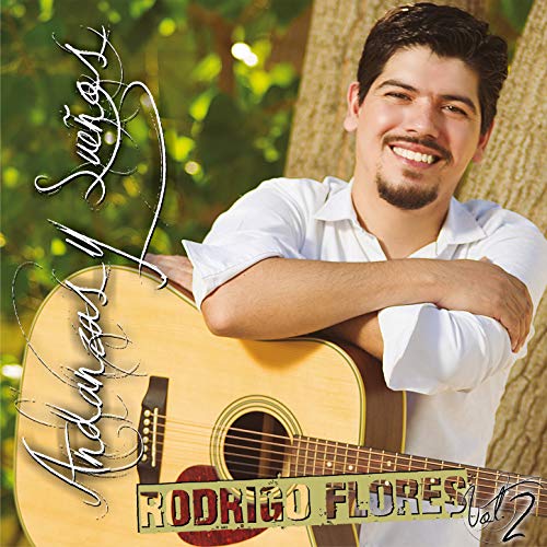 Play Andanzas y Sueños, Vol. 2 by Rodrigo Flores on Amazon Music