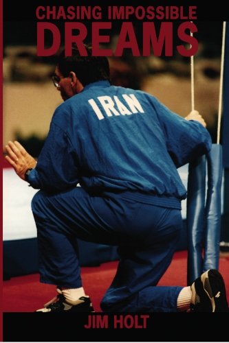 Chasing Impossible Dreams: An Odyssey in International Sport: Holt, Jim ...