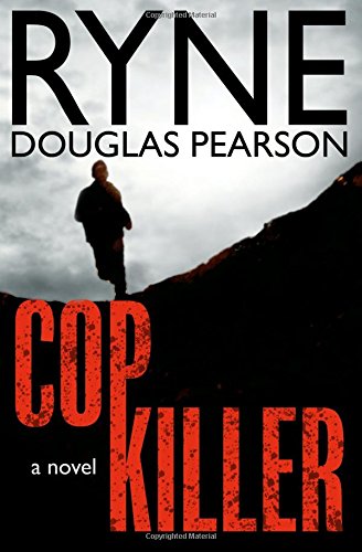 Cop Killer (A District One Thriller): Pearson, Ryne Douglas ...