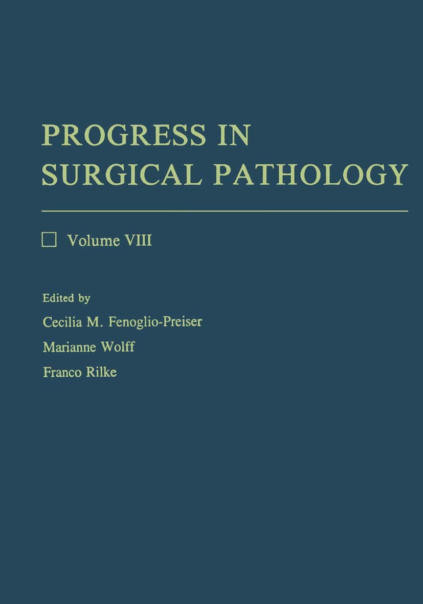 Progress in Surgical Pathology: Volume VIII: 9783540185673: Medicine ...