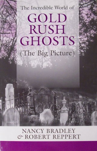 The Incredible World Of Gold Rush Ghosts (The Big Picture): True ...