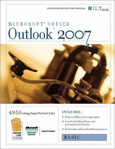 Outlook 2007: Basic + Certblaster & CBT, Instructor's Edition (ILT): Axzo Press: 9781423918202 ...