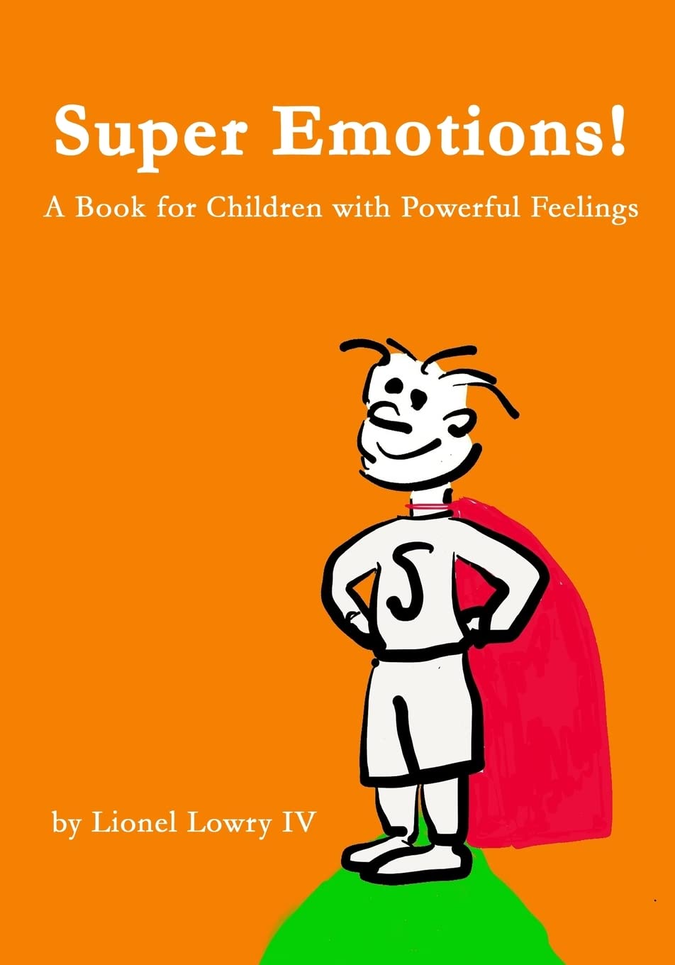 Super Emotions! A Book for Children with Powerful Feelings: (Age 2-8 ...