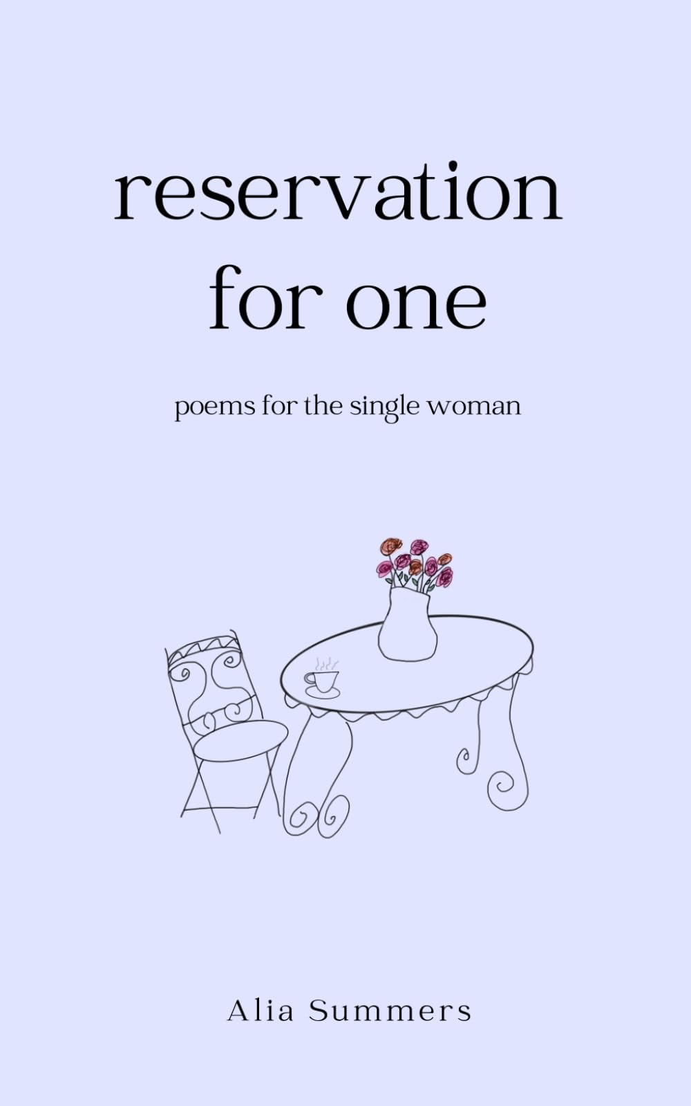 Reservation for One: Poems for the Single Woman: Summers, Alia ...