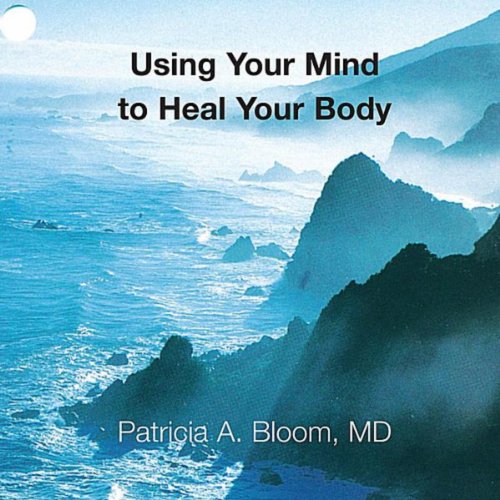 Amazon Music - Patricia A. Bloom, MDのUsing Your Mind to Heal Your Body ...