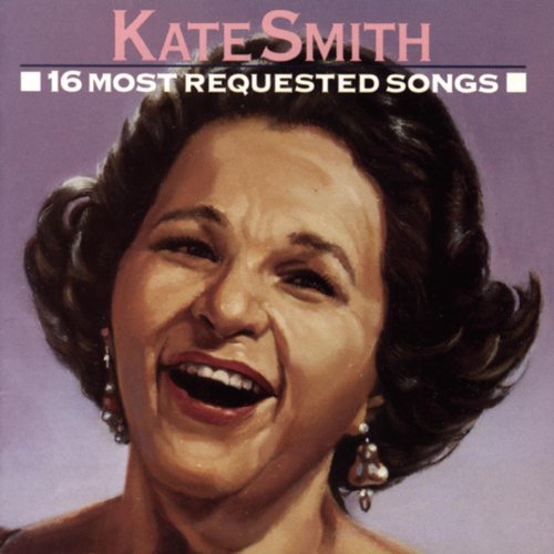 Play 16 Most Requested Songs by Kate Smith on Amazon Music