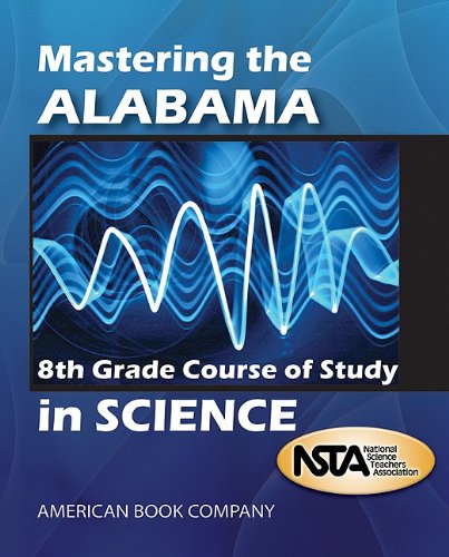 Mastering the Alabama 8th Grade Course of Study in Science: Emily ...