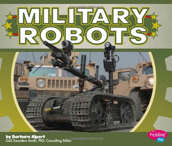 Military Robots (Pebble Plus, Military... by Alpert, Barbara