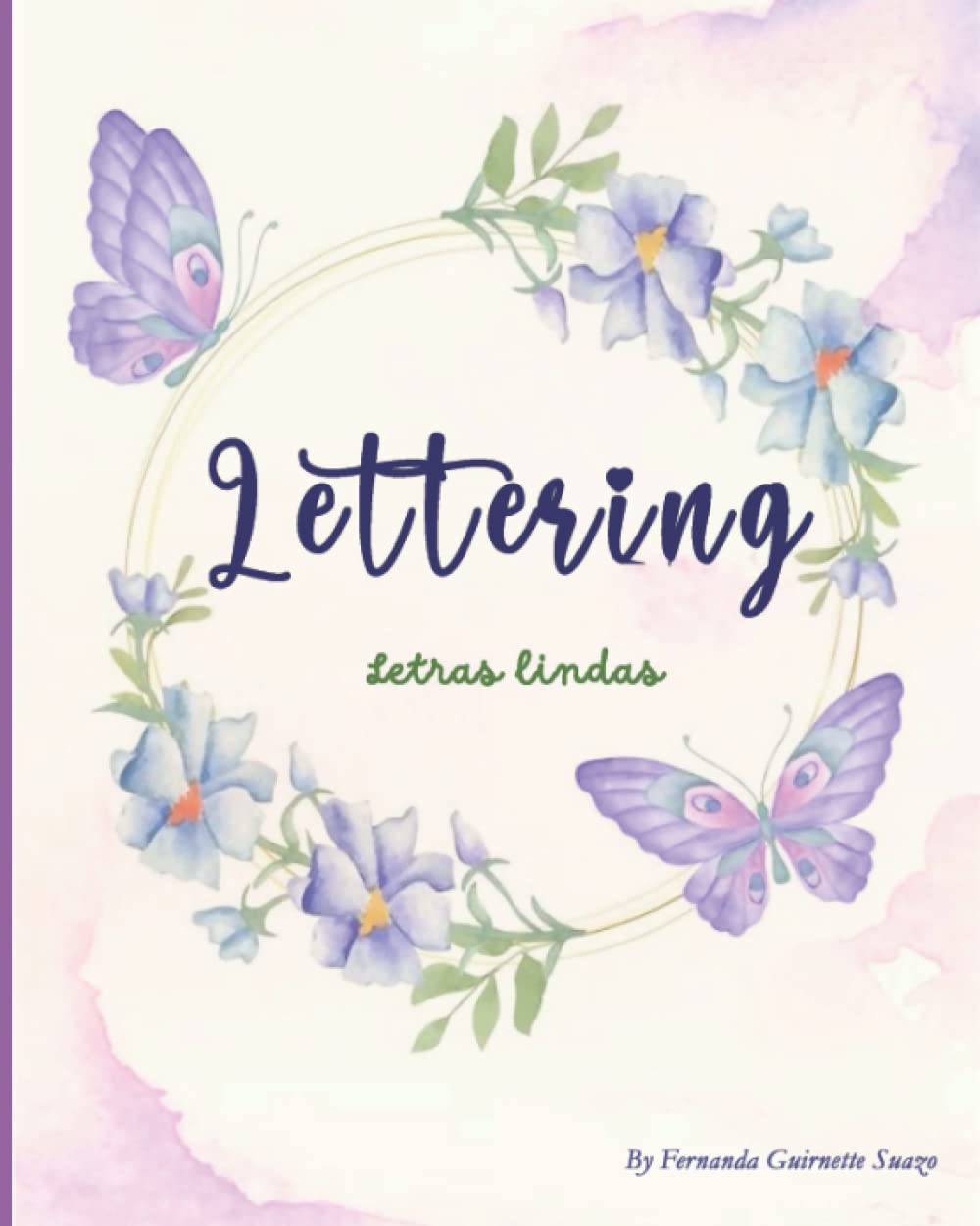 Amazon.com: Letras lindas: Guía de Lettering (Spanish Edition): Suazo ...