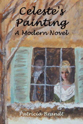Celeste's Painting: Brandt, Patricia: 9781602641068: Amazon.com: Books