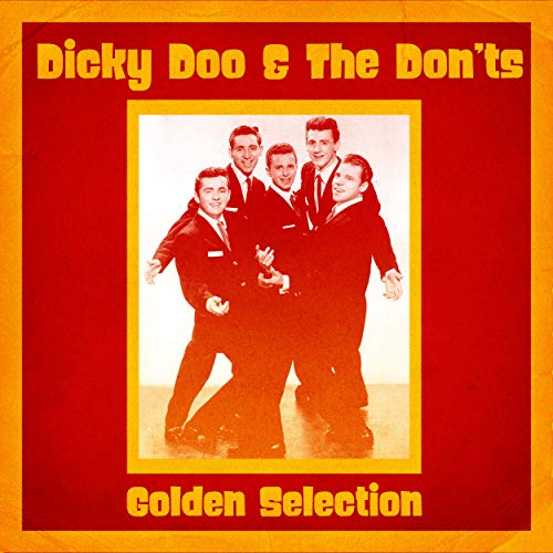 Spiele Golden Selection (Remastered) von Dicky Doo And The Don'Ts auf ...