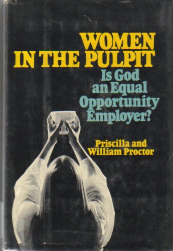 Women in the Pulpit: Is God an Equal Opportunity Employer?: Priscilla ...