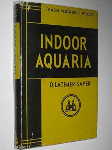 Amazon.co.jp: Teach Yourself Indoor Aquaria (Teach Yourself Books ...
