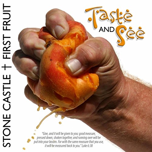 Play First Fruit: Taste and See by Stone Castle Band on Amazon Music