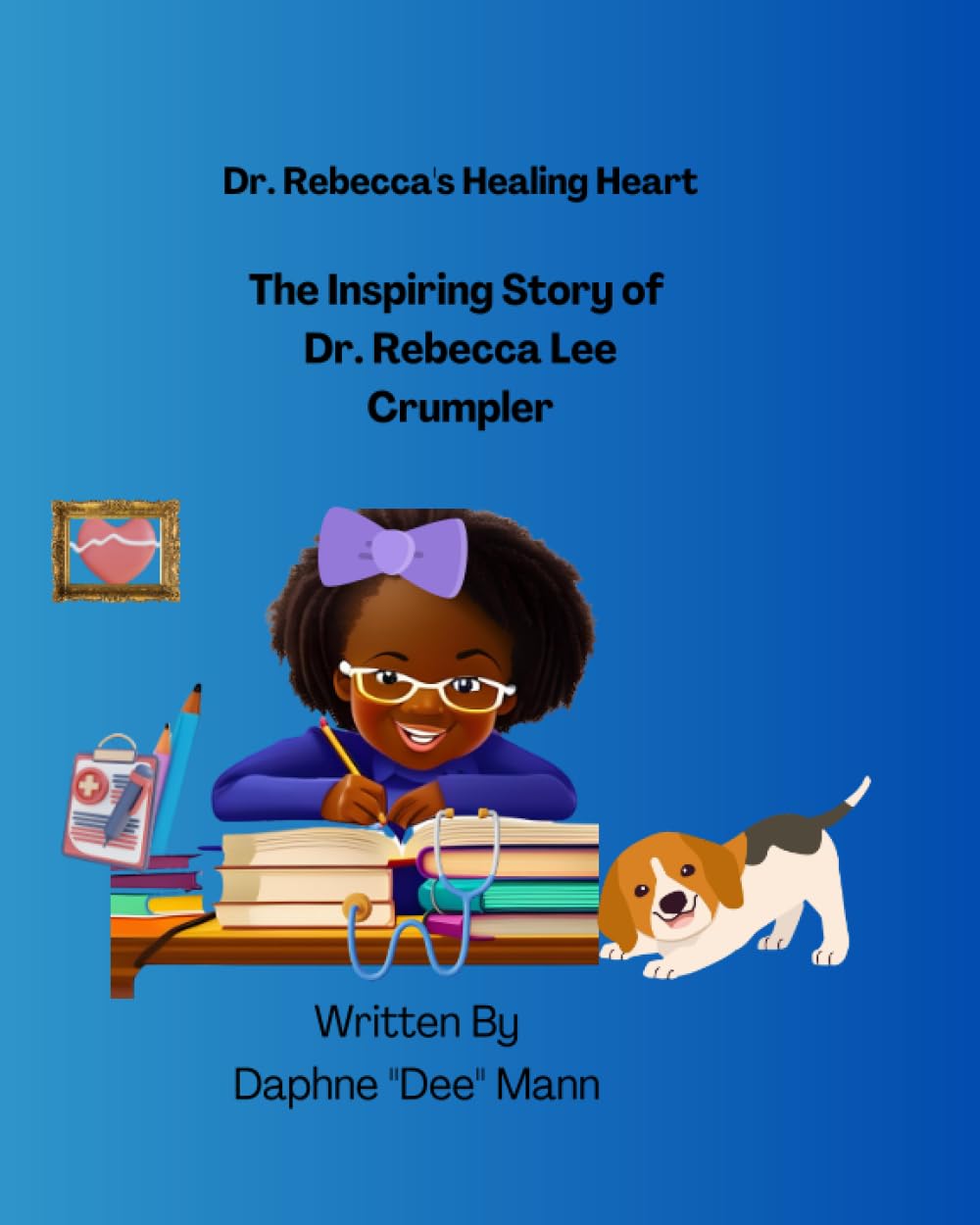 Dr. Rebecca's Healing Heart: The Inspiring Story of Dr. Rebecca Lee ...