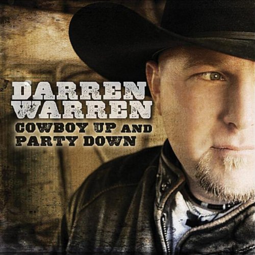 Amazon.com: Cowboy Up and Party Down : Darren Warren: Digital Music