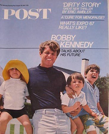 The Saturday Evening Post (August 26, 1967, Bobby Kennedy): The ...