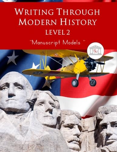 Writing Through Modern History Level 2 Manuscript Models: A homeschool ...