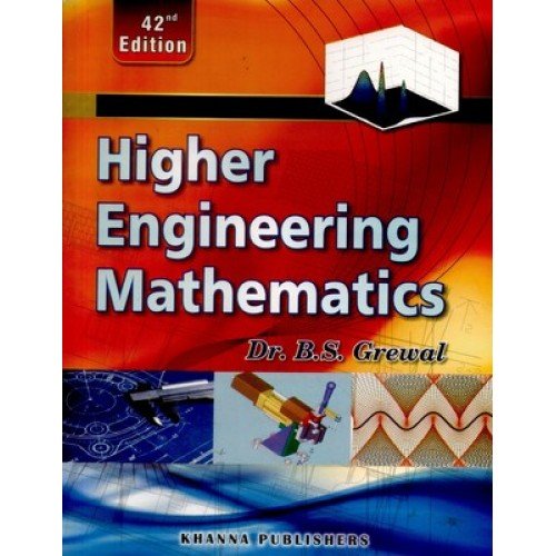 Higher Engineering Mathematics by Dr. B. S. Grewal - 42nd edition ...