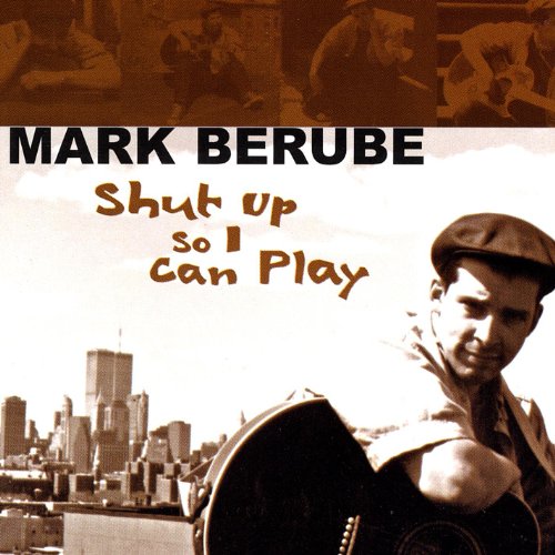 Amazon.com: Shut Up So I Can Play : Mark Allen Berube: Digital Music