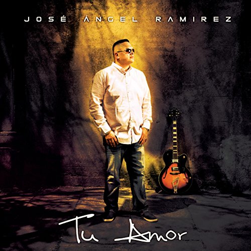 Play Tu Amor by Jose Angel Ramirez on Amazon Music