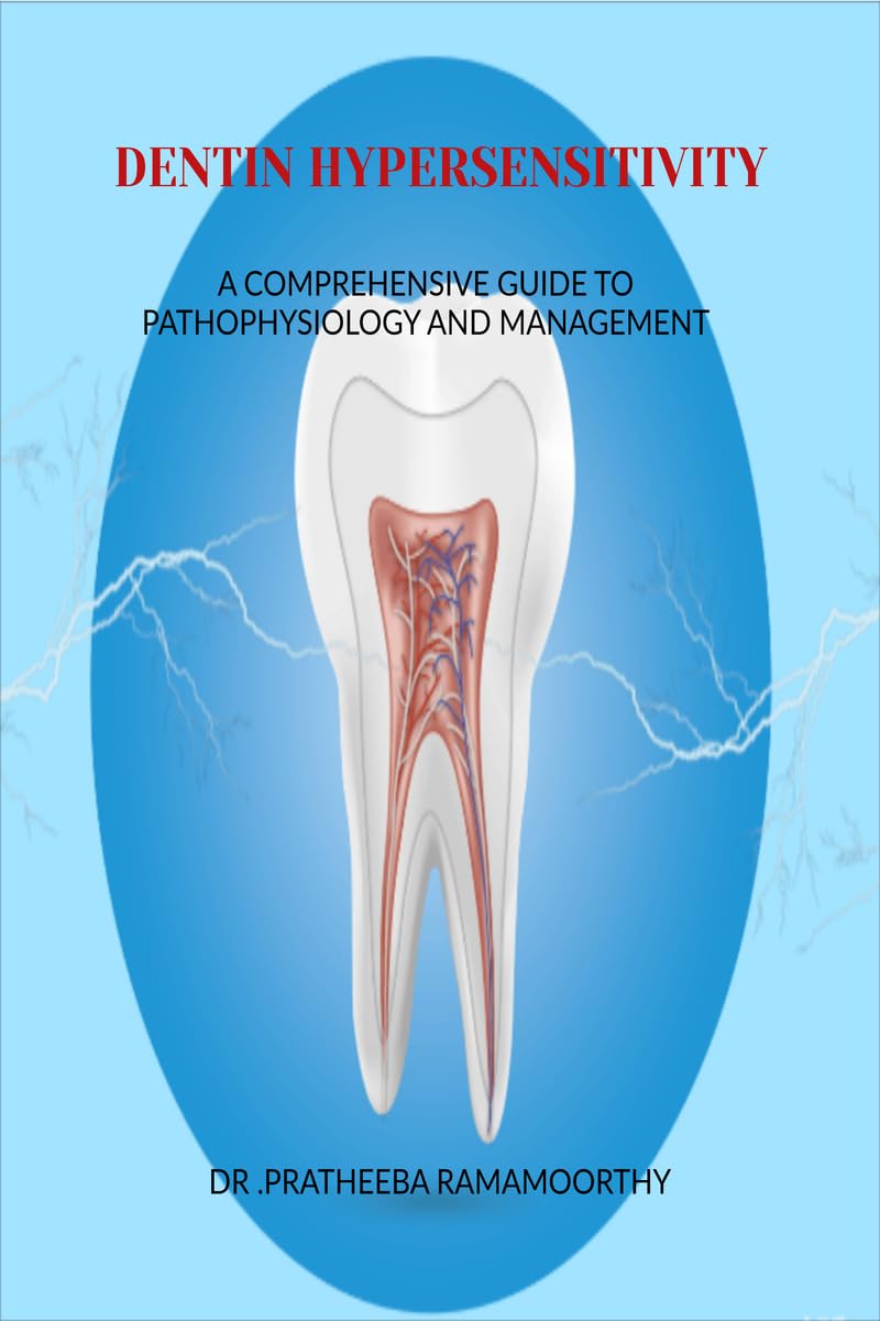Amazon | DENTIN HYPERSENSITIVITY: A Comprehensive Guide to ...