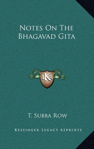 Notes On The Bhagavad Gita: Row, T. Subba: 9781164483304: Amazon.com: Books