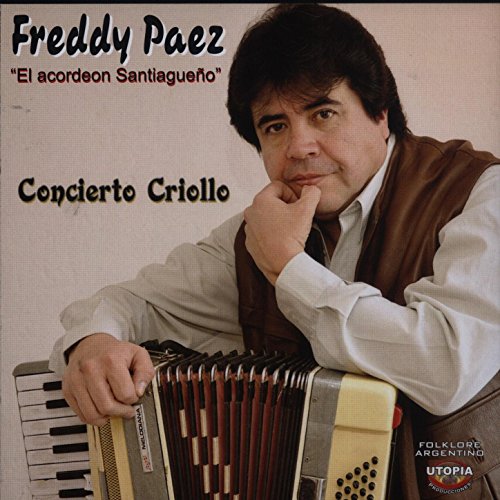 Amazon Music - Freddy PáezのConcierto Criollo - Amazon.co.jp