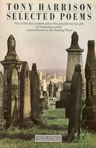 Selected Poems: Harrison, Tony: 9780140071580: Amazon.com: Books