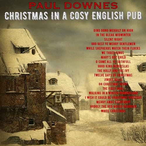 Play Christmas In a Cosy English Pub (Live) by Paul Downes feat. The ...