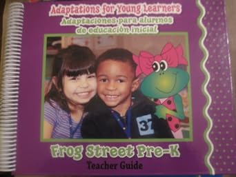 Frog Street Pre-K Teacher Guide, Adaptations for Young Learners ...