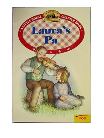 Laura's Pa (Little House Chapter Book): Wilder, Laura Ingalls, Graef ...