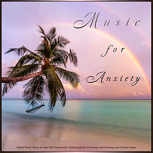 Play Music for Anxiety: Stress Relief, Music to Help With Depression ...