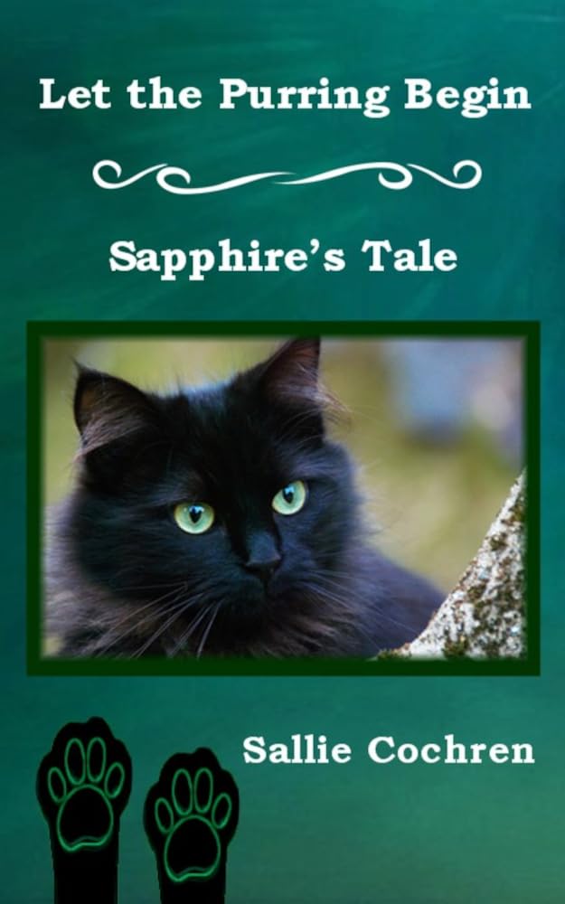 Amazon.com: Let the Purring Begin: Sapphire's Tale eBook : Cochren ...