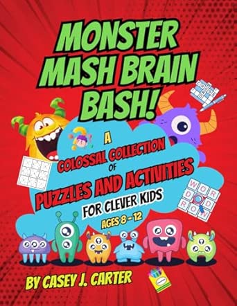 Monster Mash Brain Bash! - A Colossal Collection of Puzzles and ...