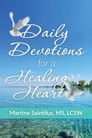 Amazon.com: Daily Devotions for a Healing Heart eBook : Saintilus ...