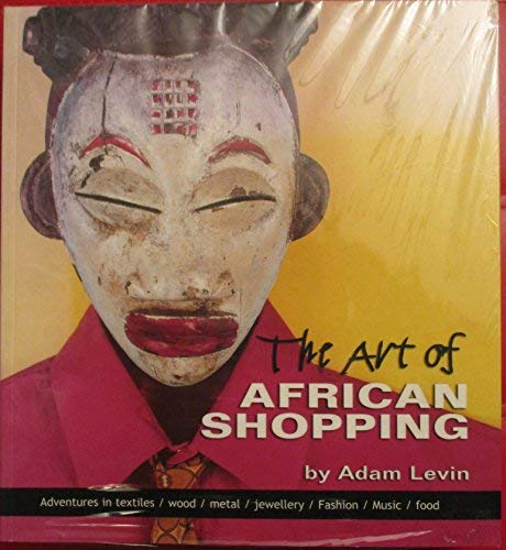 The Art of African Shopping: LEVIN, Adam: 9781770070707: Amazon.com: Books