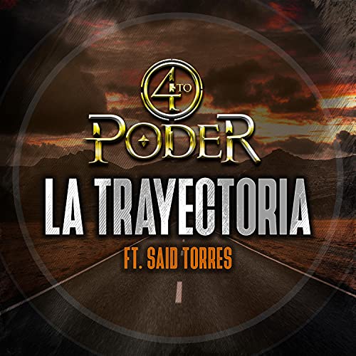 La Trayectoria (feat. Said Torres) de Grupo 4to Poder feat. Said Torres ...