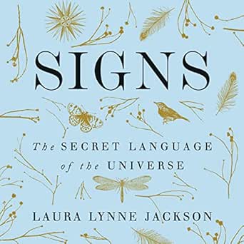 Signs: The Secret Language of the Universe (Audio Download): Laura ...