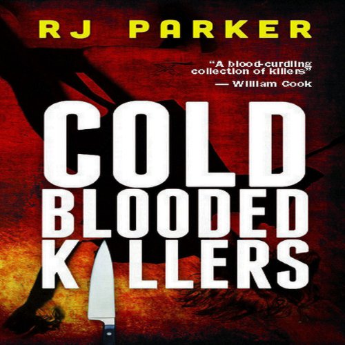 Cold Blooded Killers (Audio Download): RJ Parker, David Gilmore, RJ ...