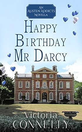 Happy Birthday, Mr Darcy: Connelly, Victoria: 9780956986672: Books ...