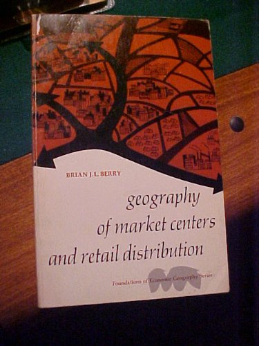 Geography of Market Centers and Retail Distribution: Foundations of ...