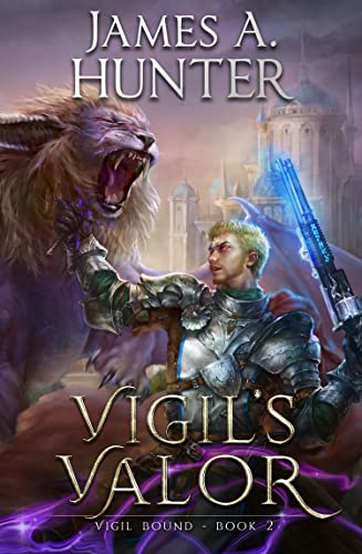 Amazon.com: Vigil's Valor: A LitRPG Adventure (Vigil Bound Book 2) eBook : Hunter, James: Books