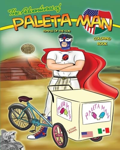 Amazon.com: The Adventures of Paleta Man: Temple of the Sun Coloring ...