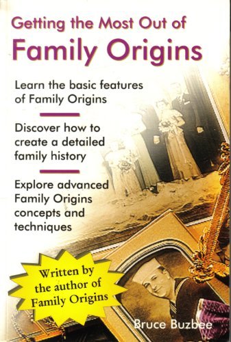 Getting the Most Out of Family Origins: Buzbee, Bruce: 9780966171310 ...