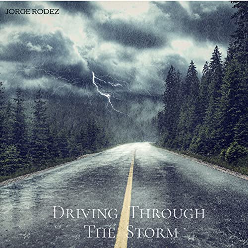 Driving Through the Storm de Jorge Rodez en Amazon Music Unlimited