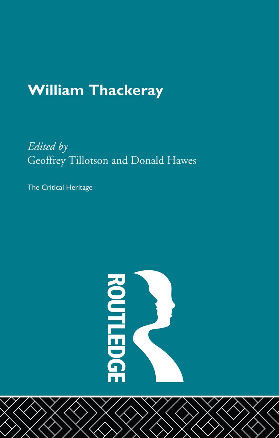 William Thackeray: Hawes, Professor Donald, Hawes, Donald, Tillotson ...
